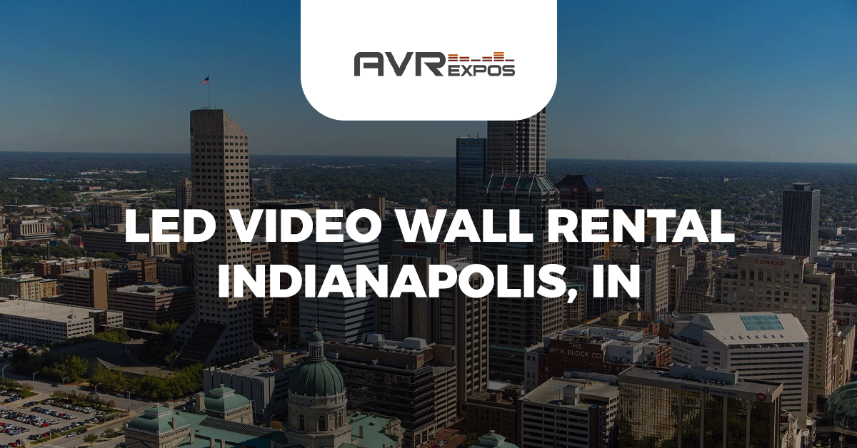 LED Video Wall Rentals in Indianapolis